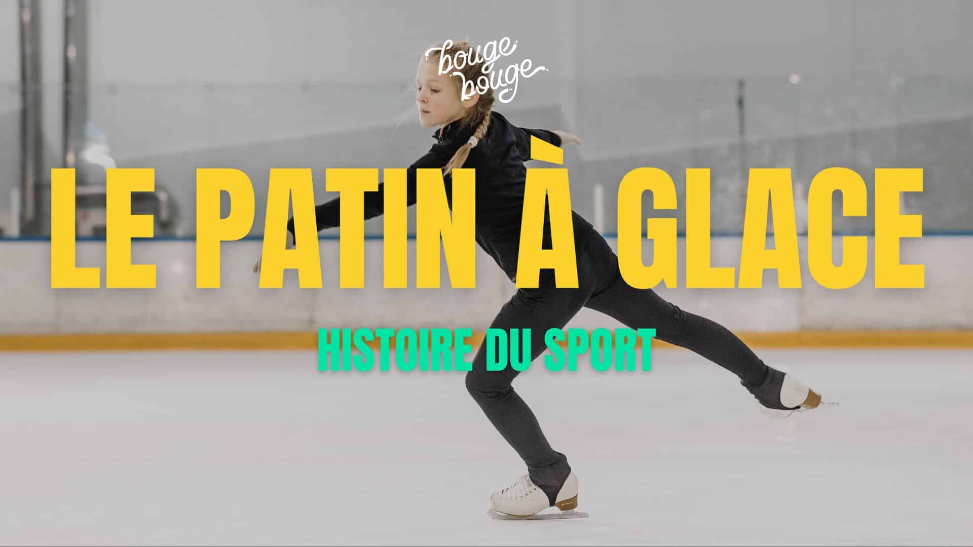 L'histoire du Patin à glace - BougeBouge