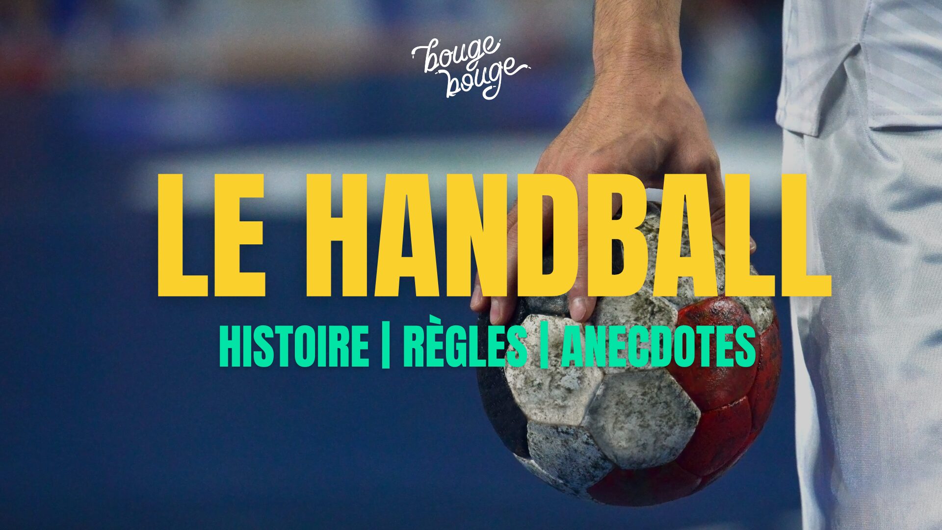 Handball: history, rules and anecdotes - BougeBouge